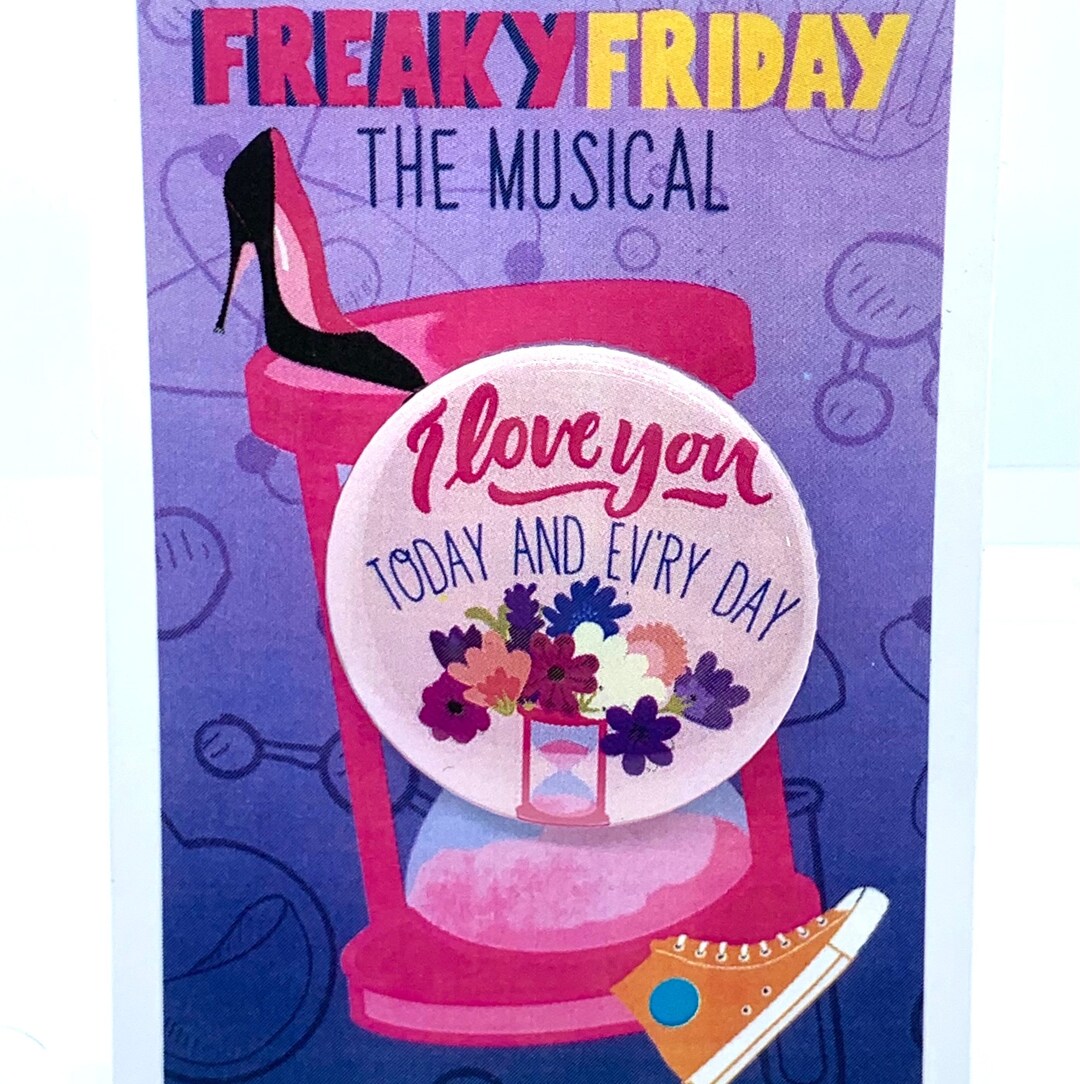 Freaky Friday the Musical Today and Ev’ry Day Inspired Pin, Badge ...