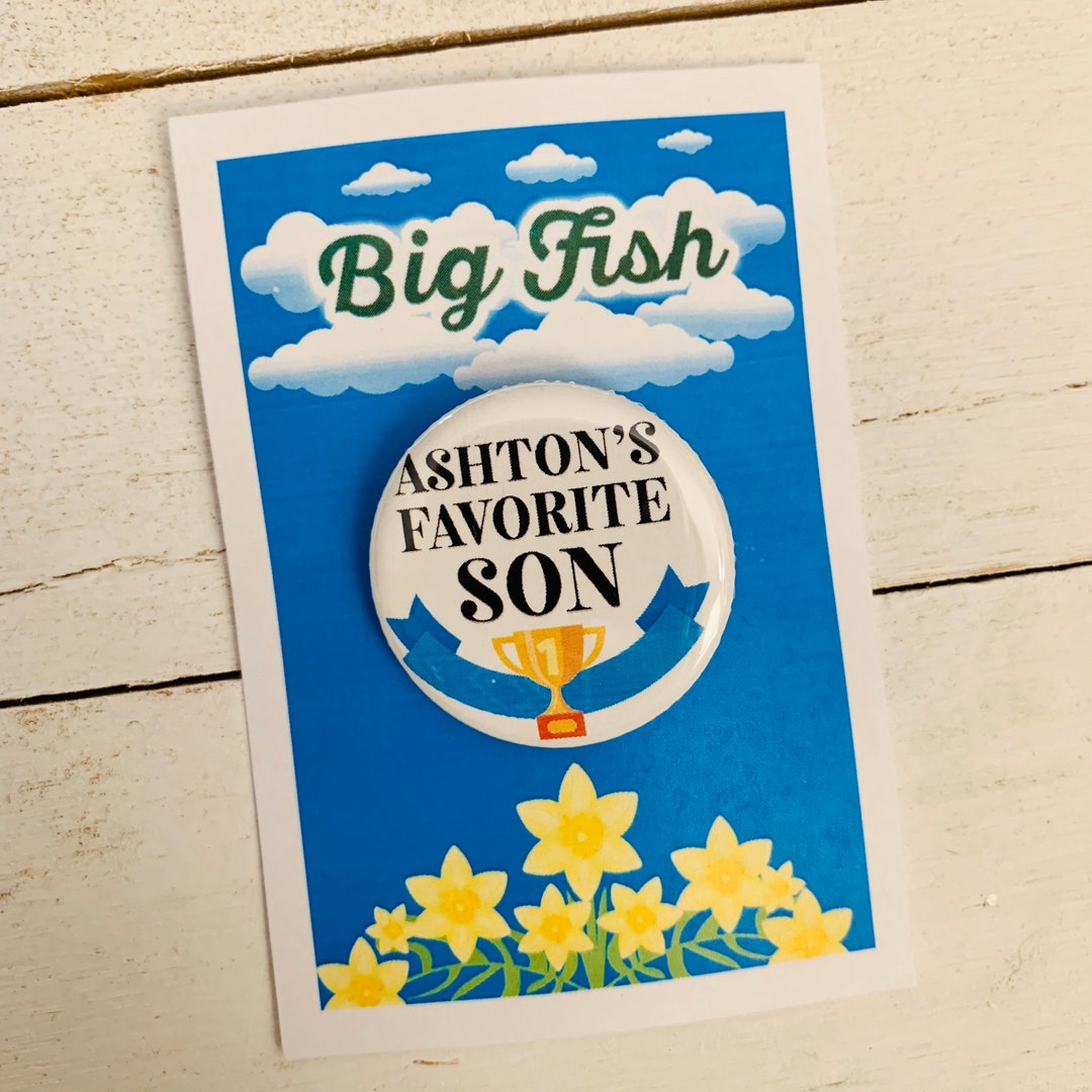 Big Fish the Musical Inspired Ashton’s Favorite Son Pinback, Button ...