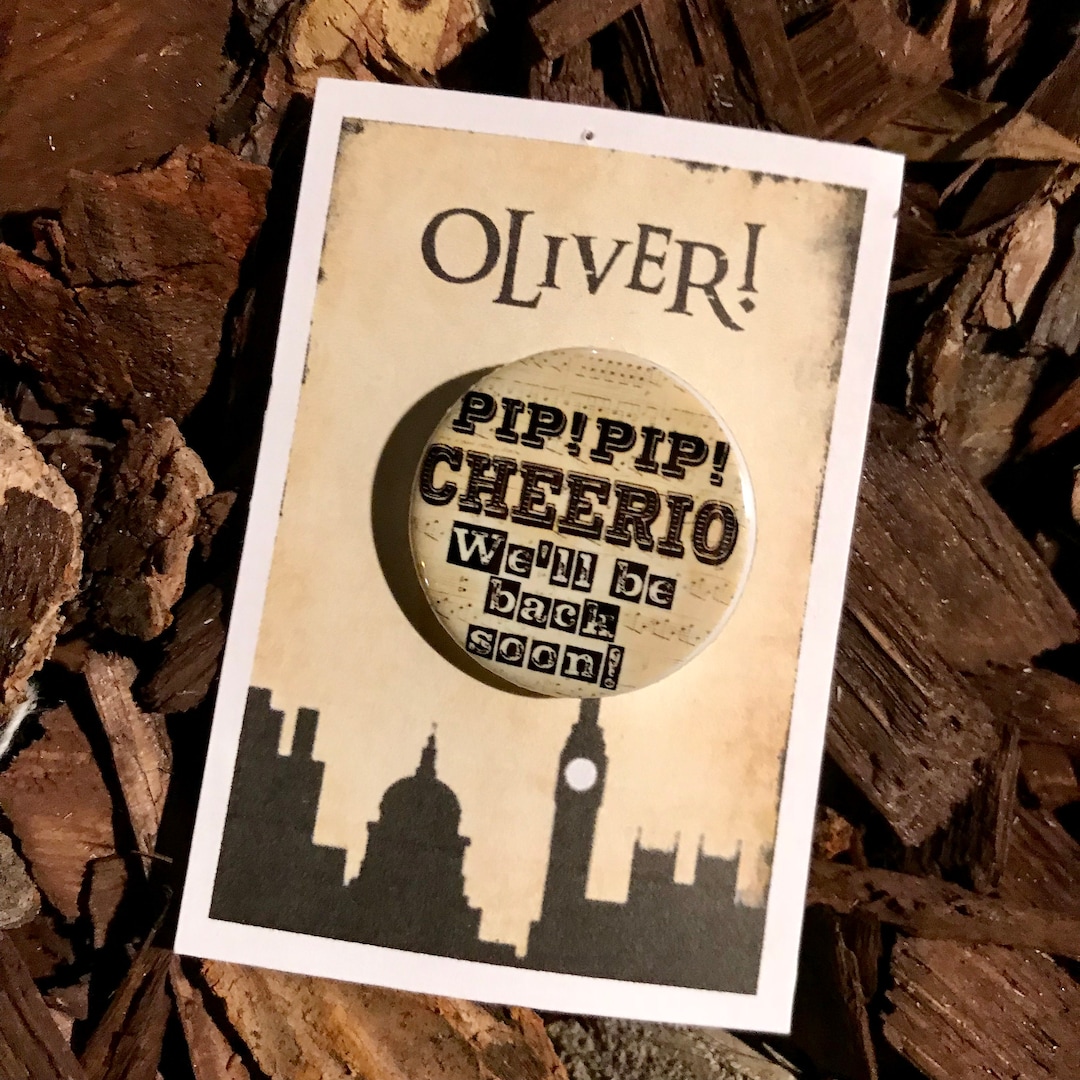 Oliver! the Musical, Pip Pip Cheerio, Button, Musical Theatre - Etsy