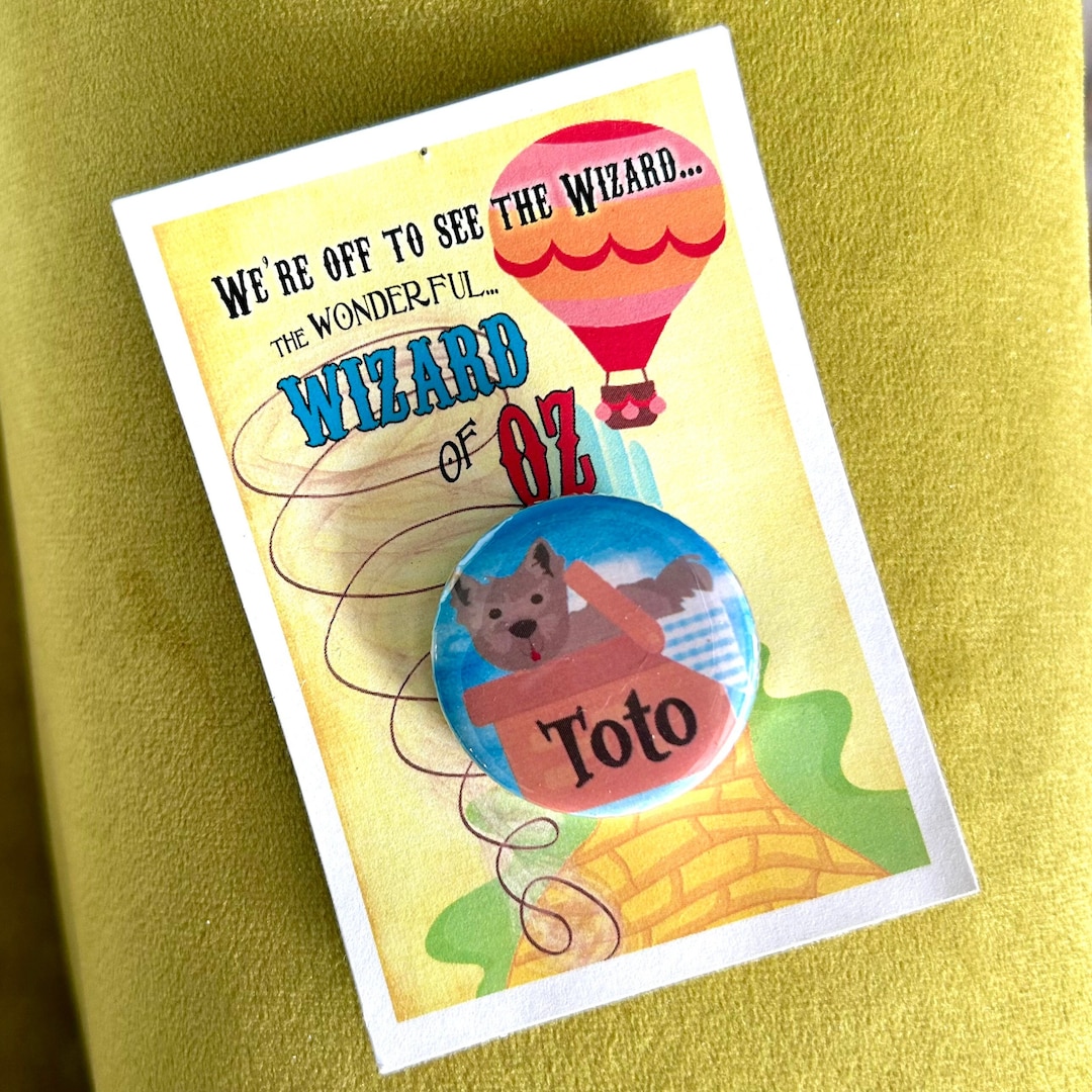 WIZARD OF OZ Inspired Toto Pin, Pinback, Button, Badge, Musical Theatre ...