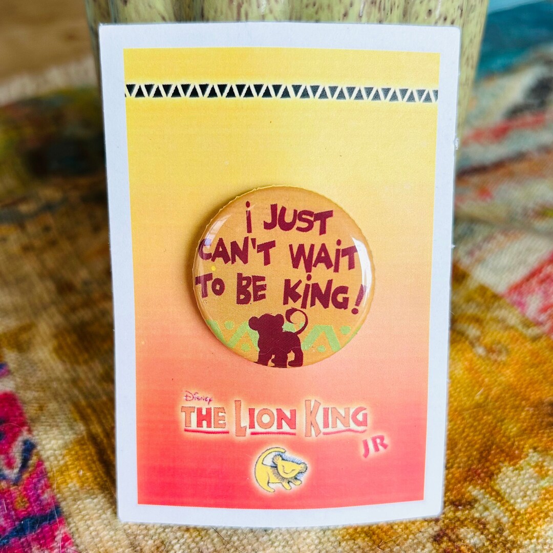 Lion King Jr, Lion King Kids, I Just Can't Wait to Be King Inspired Pin ...