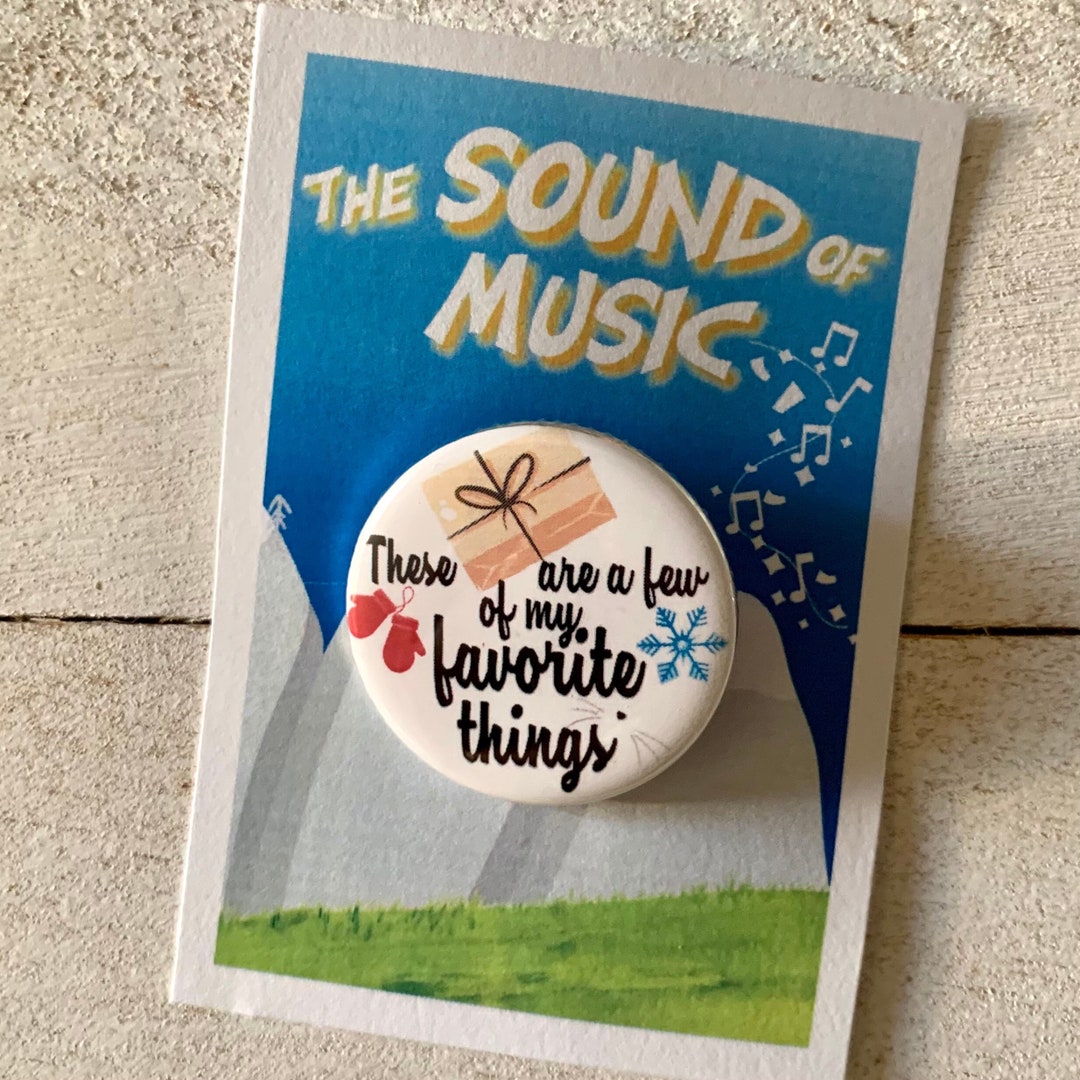 Sound Of Music My Favorite Things Inspired Pin Pinback Button Magnet