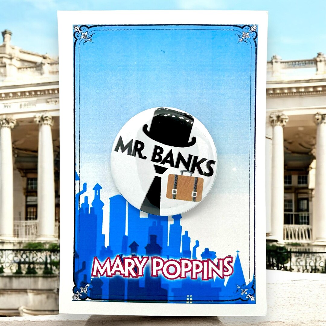 Mary Poppins the Musical Inspired Mr. Banks Character Pin, Pinback ...