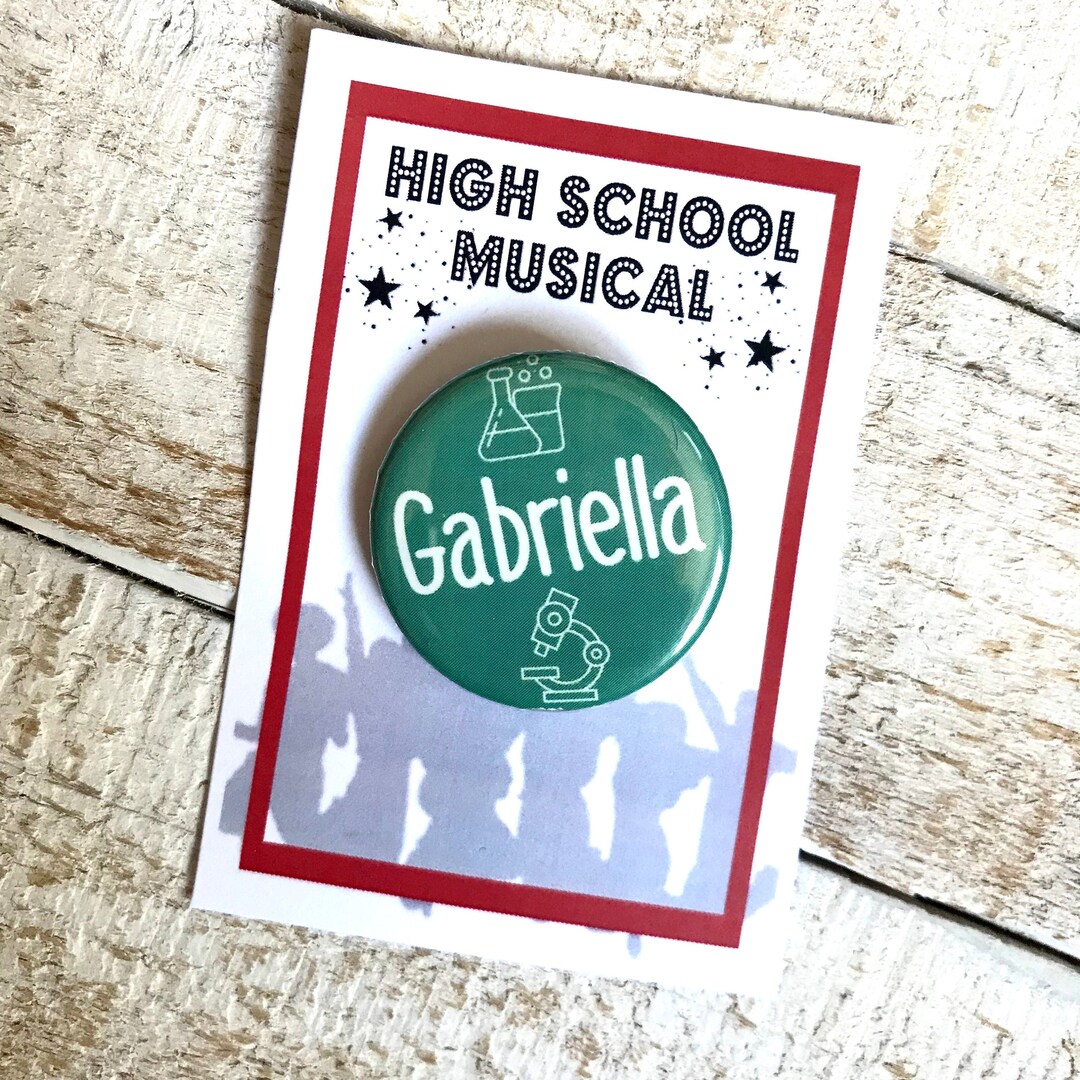 Gabriella High School Musical Inspired Pin, Magnet, Button, Musical ...