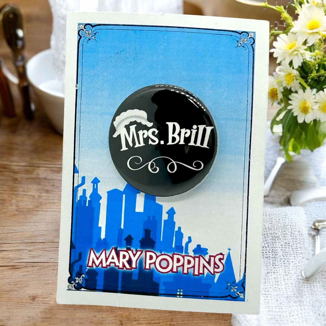 Mary Poppins the Musical Inspired Mrs. Brill Character Pin, Pinback ...