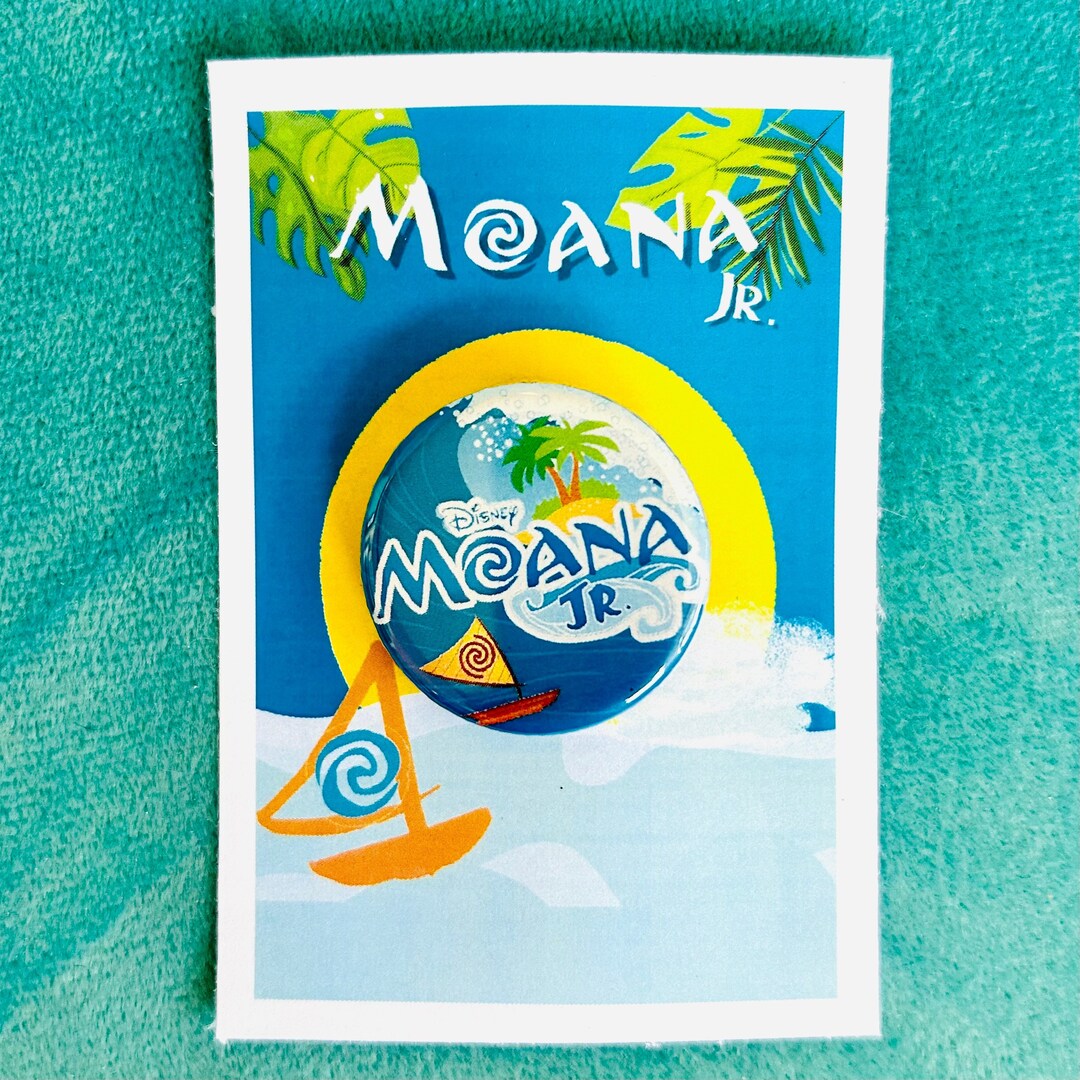 Moana Jr. Musical Inspired Pin, Pinback, Button, Badge, Magnet, Musical ...