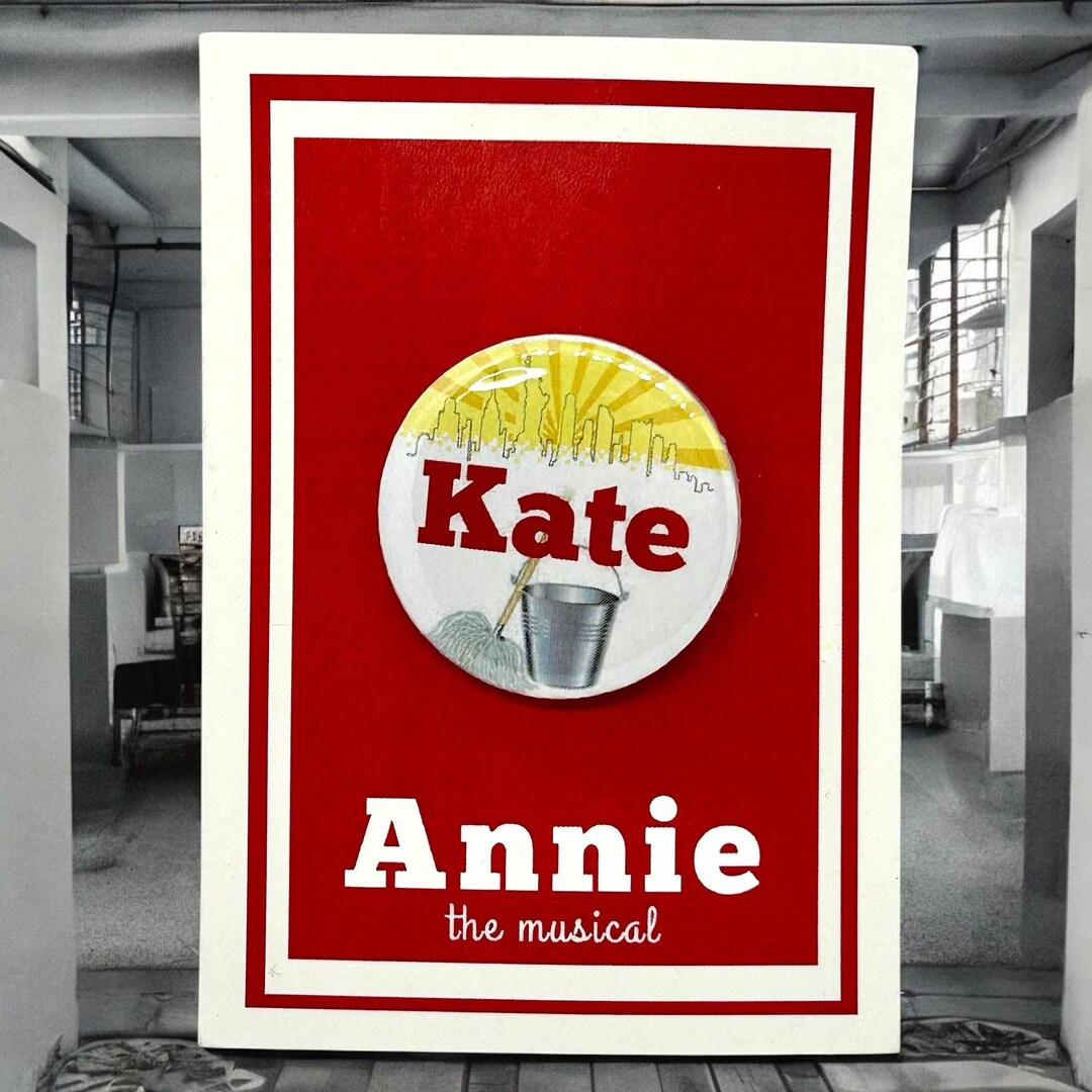 Annie the Musical, Kate Orphan Pinback, Button, Musical Theatre - Etsy