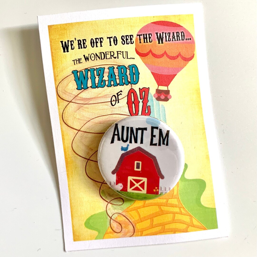 WIZARD OF OZ Aunt Em, Auntie Em Inspired Pin, Pinback, Button, Badge ...