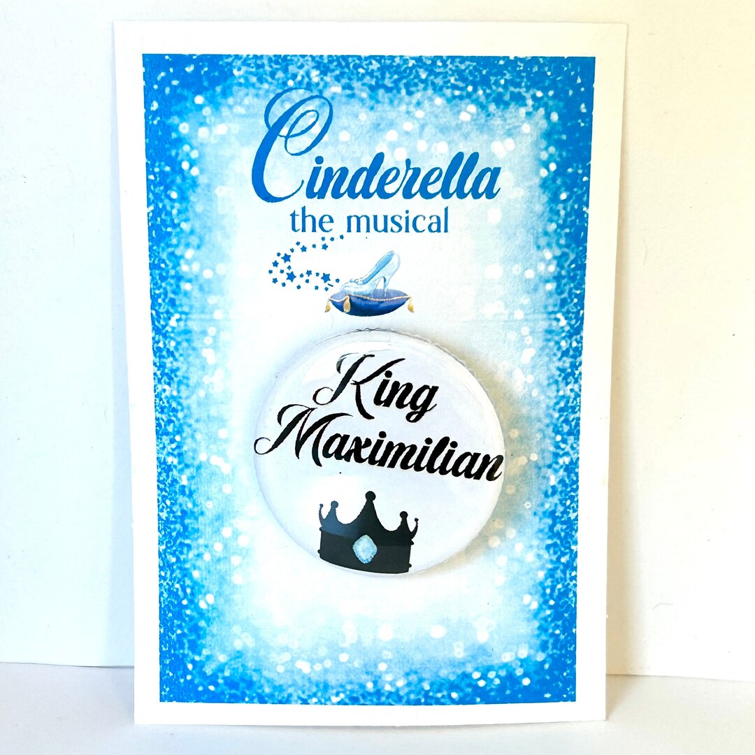 Cinderella the Musical King Maximillian Inspired Pinback, Button, Badge ...