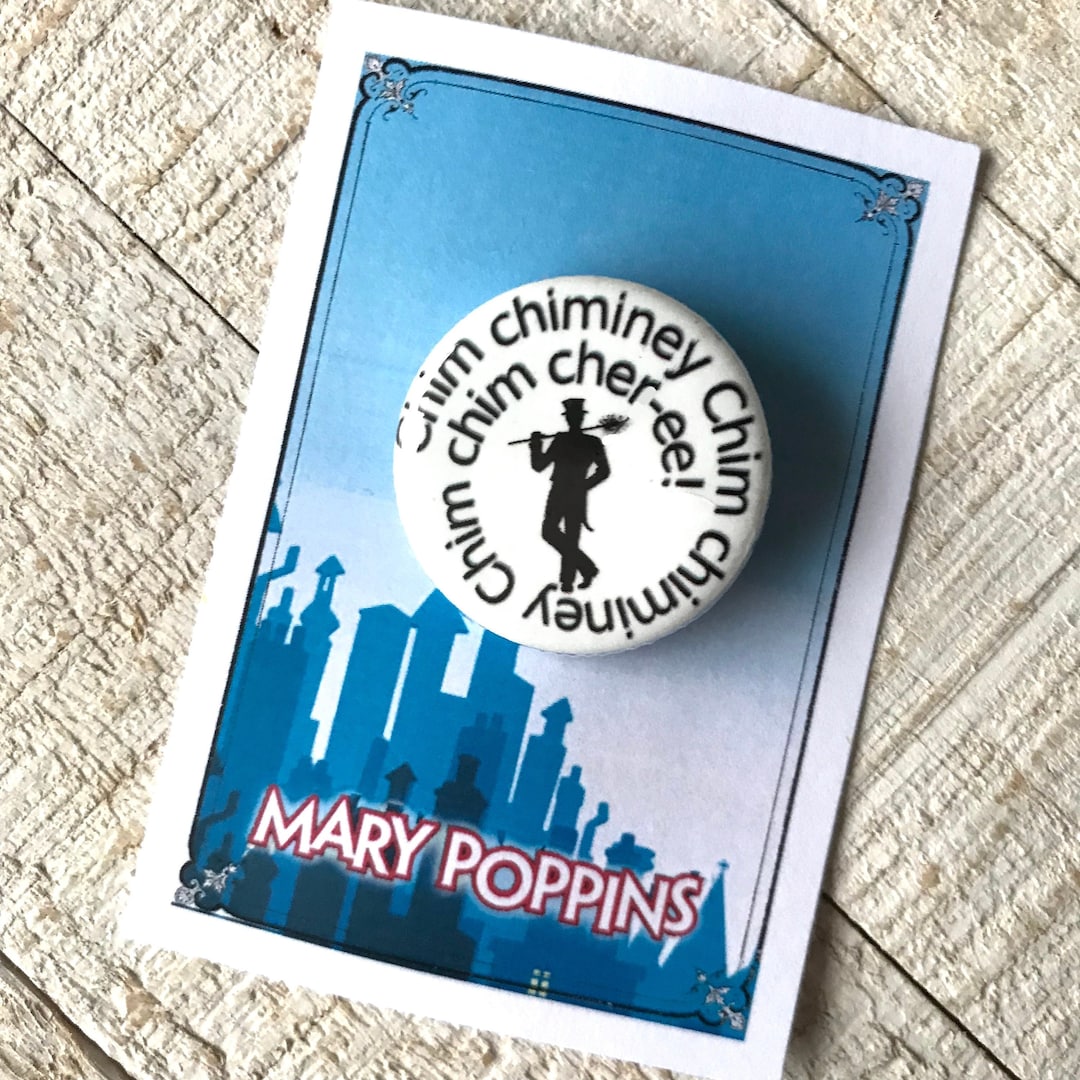 Chim Chimney, Chimney Sweep, Mary Poppins Musical Inspired Pin, Pinback ...