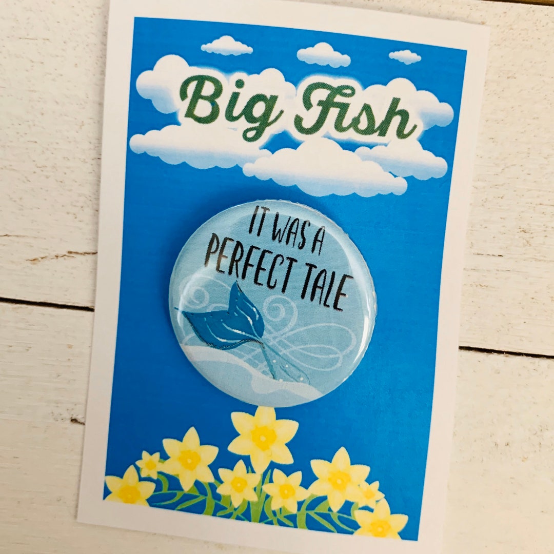 Big Fish the Musical Inspired Perfect Tale Pinback, Button, Badge ...