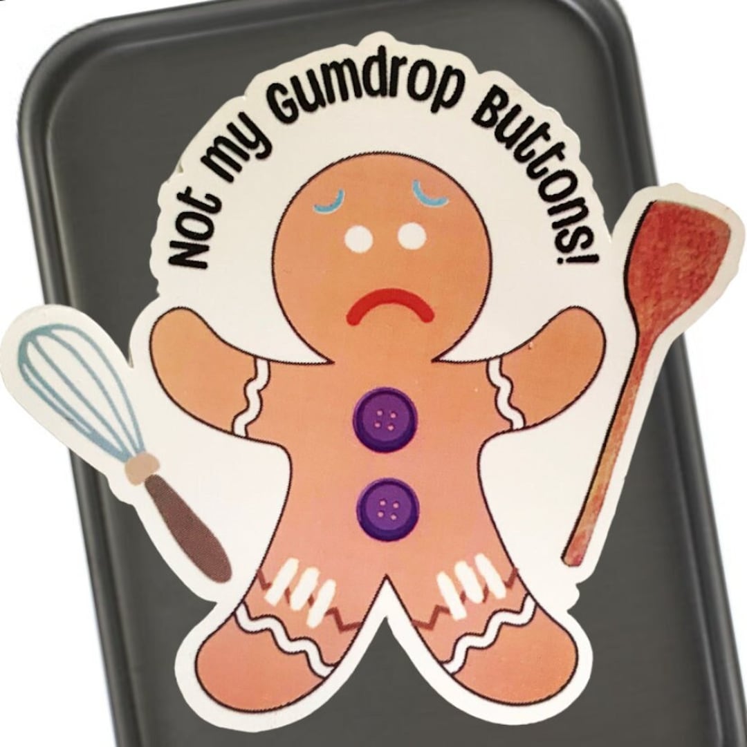 Shrek the Musical Inspired Sticker, Not My Gumdrop Buttons Gingy Decal ...