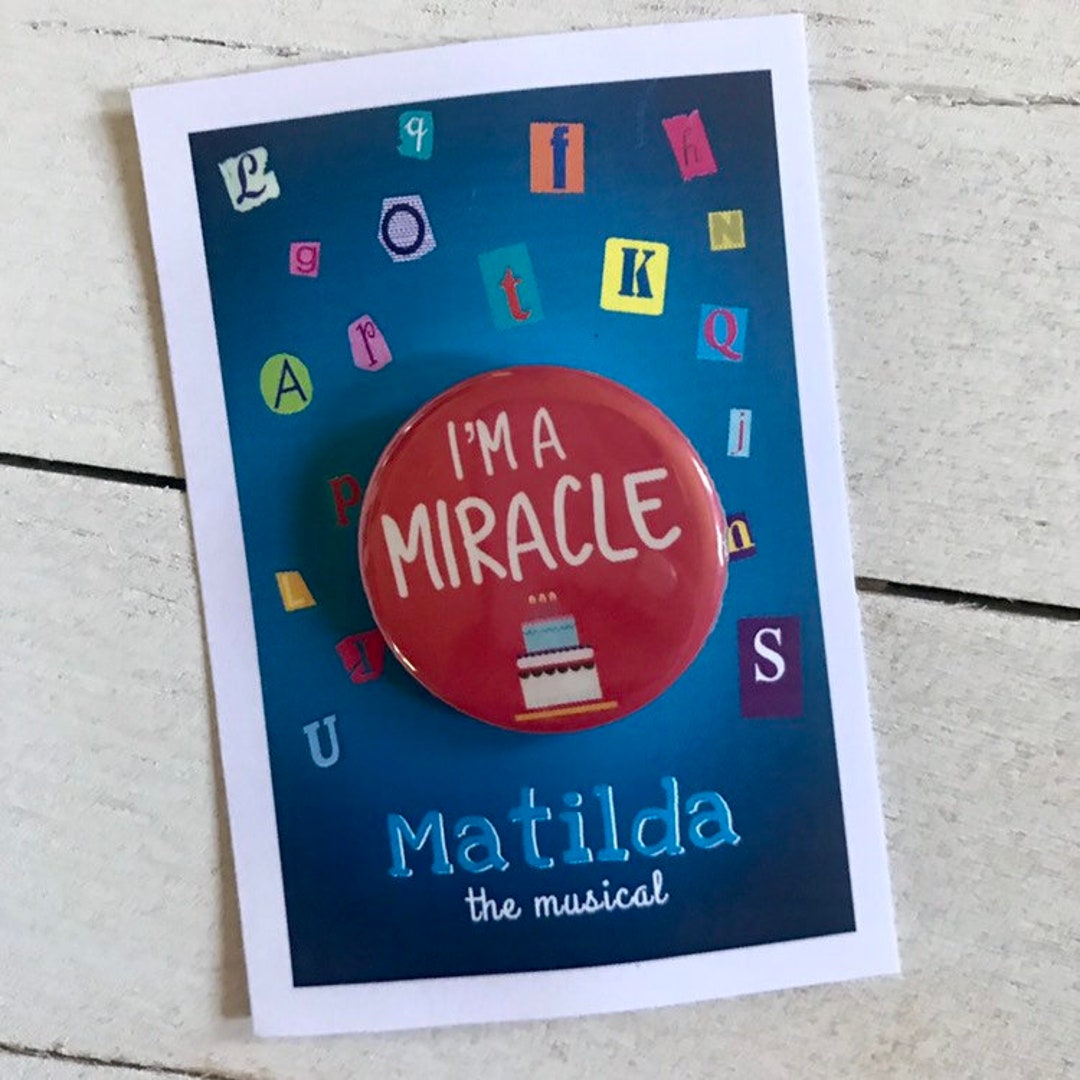 Matilda the Musical Miracle Inspired Pinback, Button, Badge, Magnet ...