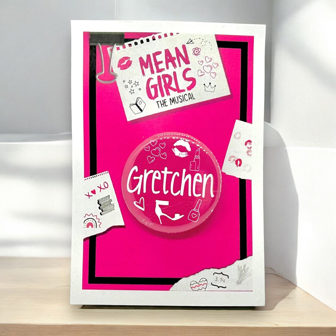 Mean Girls the Musical Gretchen Inspired Pinback, Button, Badge, Magnet ...