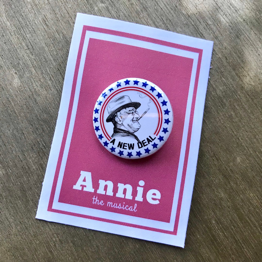 FDR A New Deal Pin, Annie the Musical, Pinback, Button, Musical Theatre ...