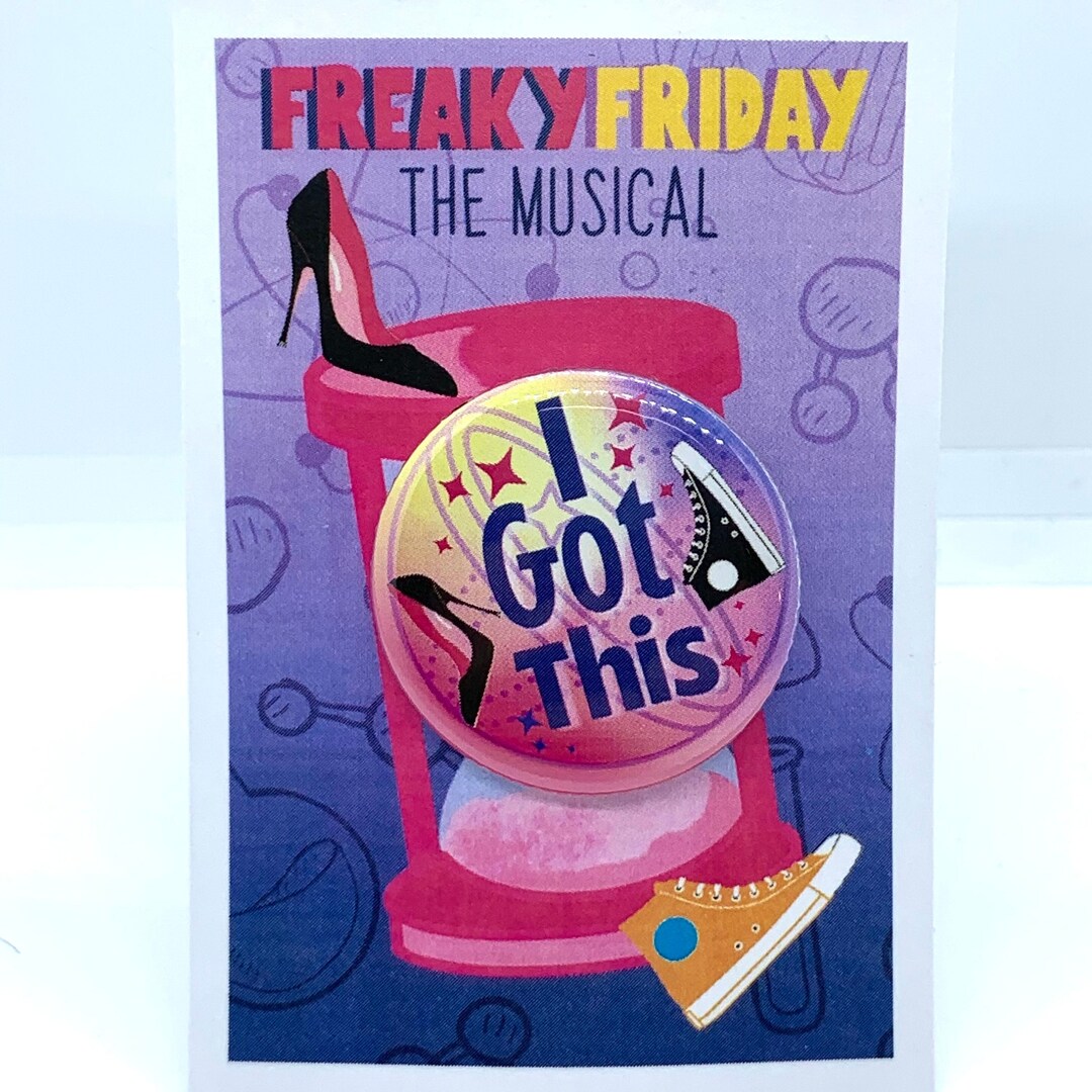 Freaky Friday the Musical I Got This Inspired Pin, Badge, Magnet ...