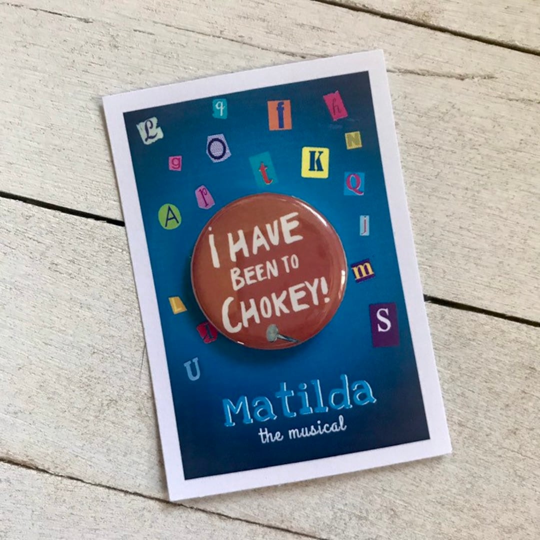 Matilda the Musical Chokey Inspired Pinback, Button, Badge, Magnet ...