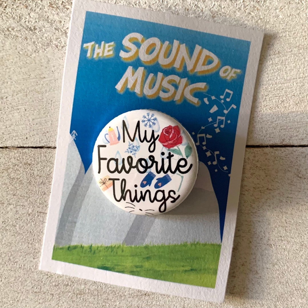 Sound Of Music My Favorite Things Inspired Pin Pinback Button Magnet