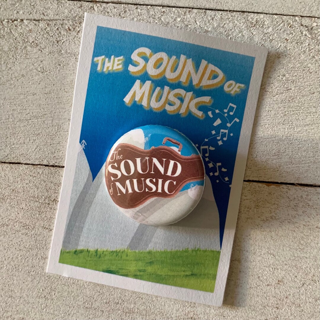 Sound of Music Inspired Pin, Pinback, Button, Magnet, Musical Theatre ...