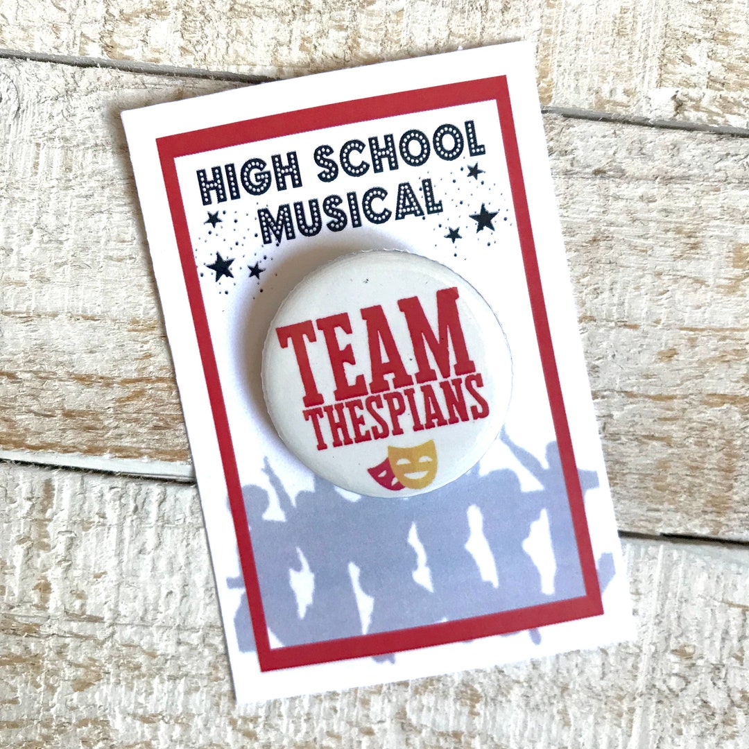 Team Thespians, High School Musical Inspired Pin, Magnet, Button ...