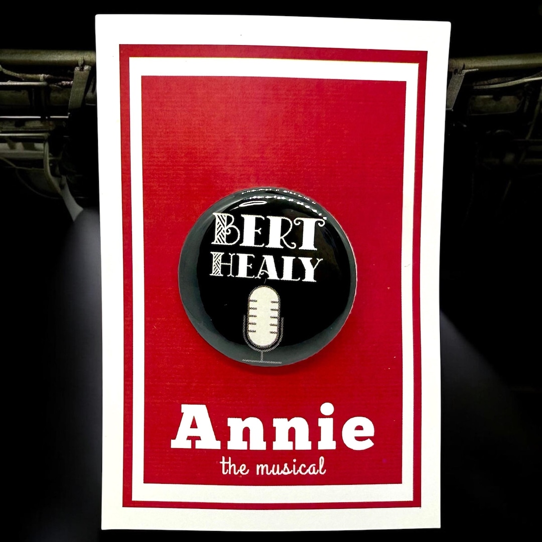 Annie the Musical, Bert Healy Pinback, Button, Musical Theatre - Etsy