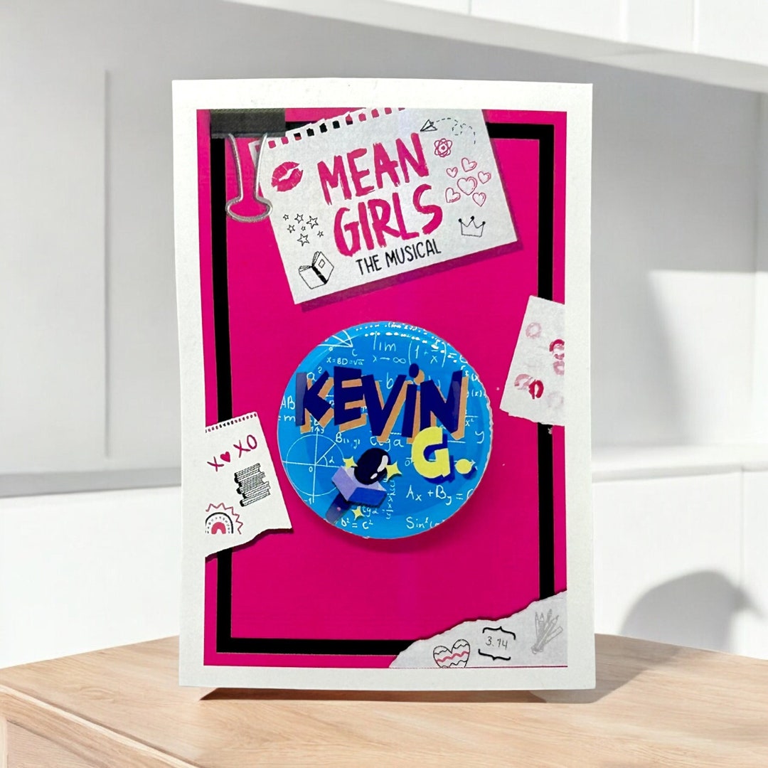 Mean Girls the Musical Kevin G. Inspired Pinback, Button, Badge, Magnet ...