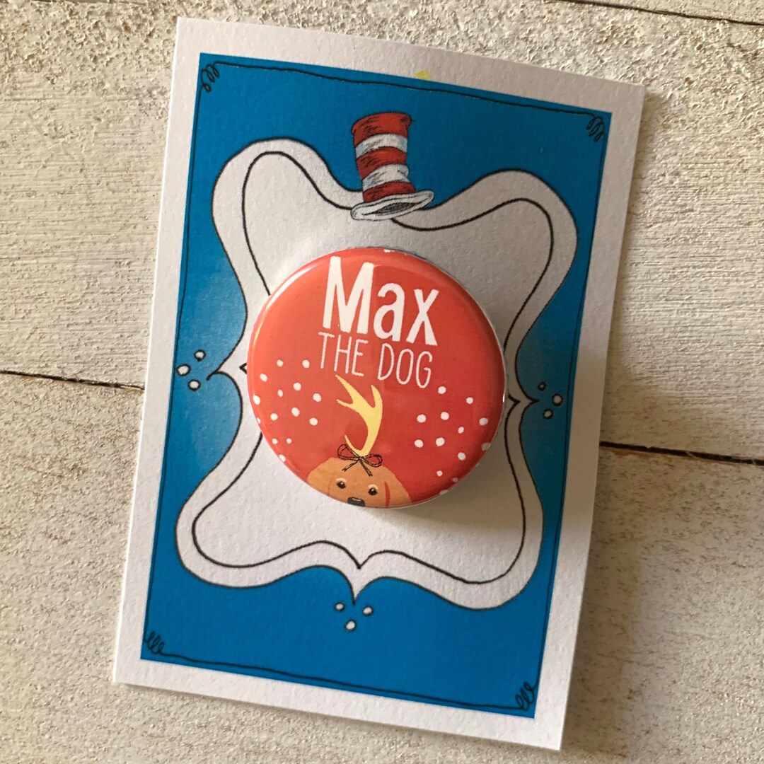 Seussical-inspired Max the Dog Pin, Pinback, Button, Magnet, Musical ...