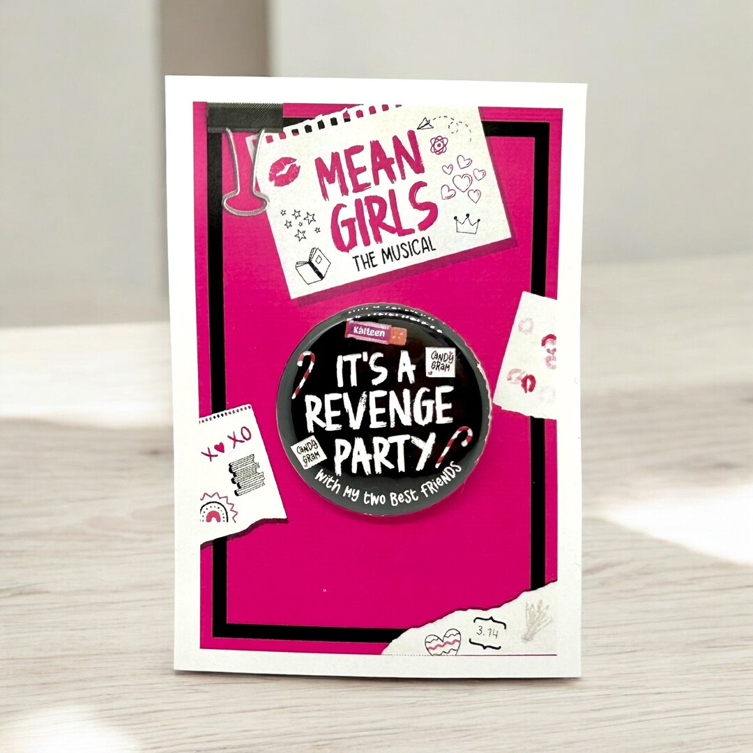 Mean Girls the Musical Revenge Party Inspired Pinback, Button, Badge ...