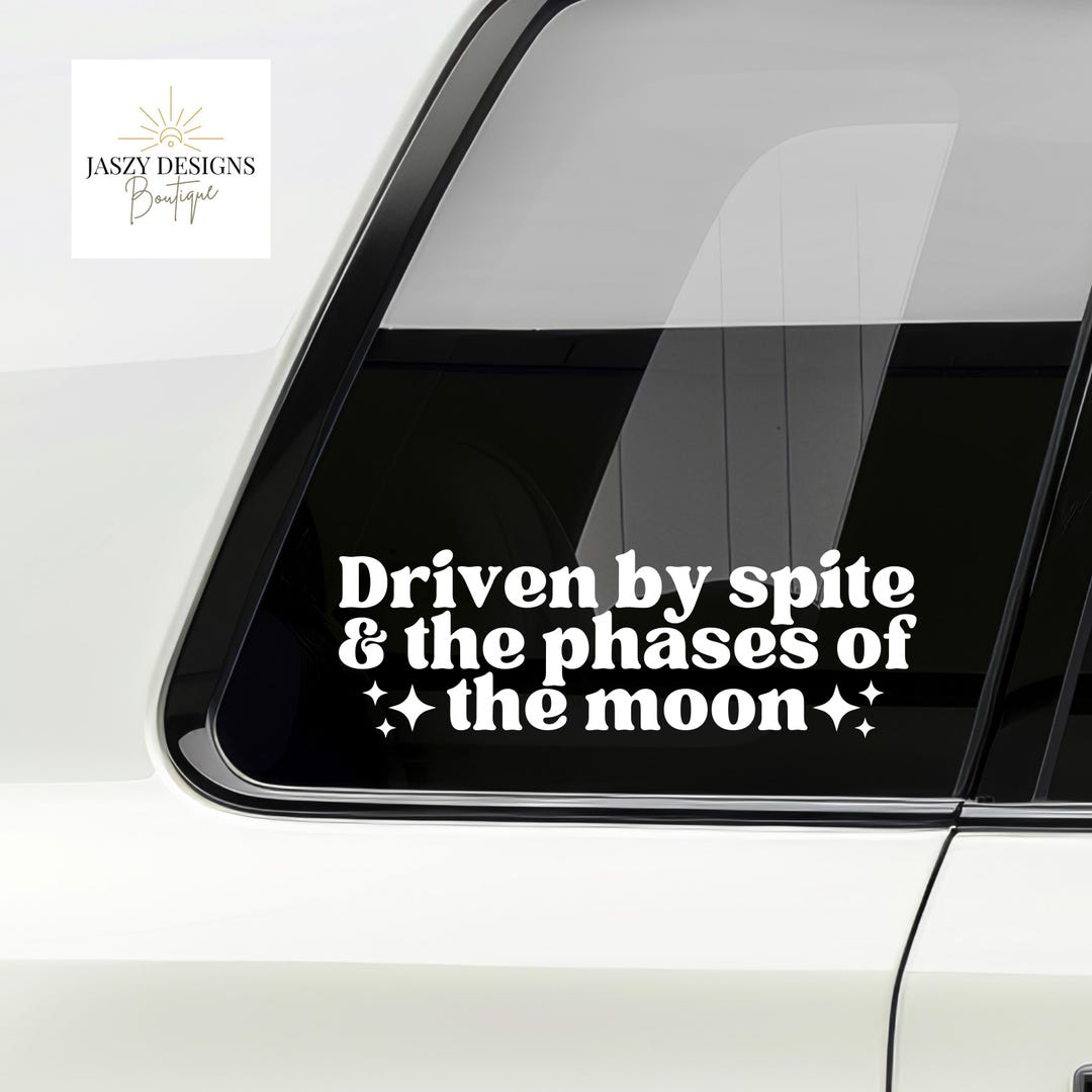 Driven by Spite & Moon Phases Car Decal - Funny Witchy Vinyl Sticker - Etsy