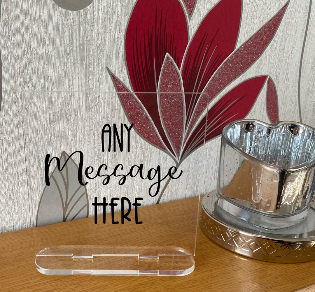 Freestanding Clear Perspex Plaque , Any Message Here Gift, Personlised ...