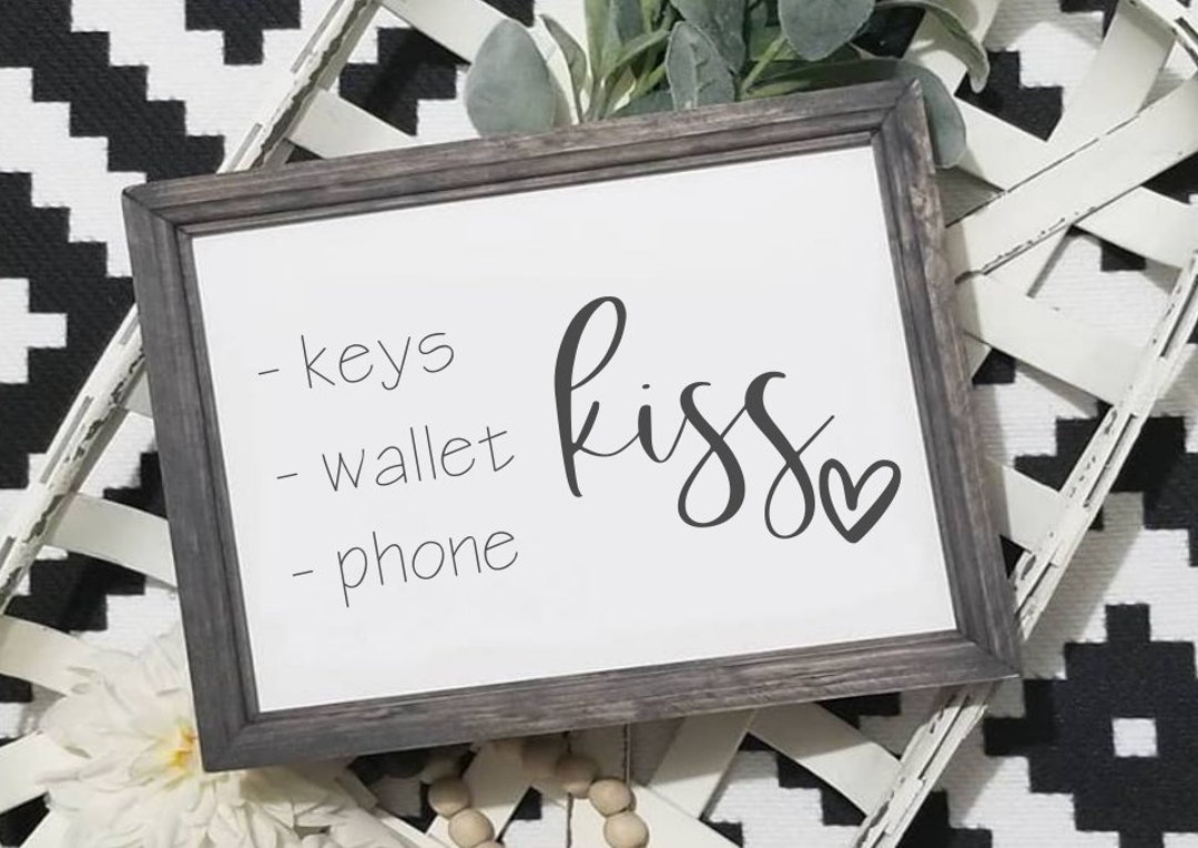 Keys Wallet Phone Kiss Sign, Entryway Sign, Foyer Decor, Wedding Gift ...
