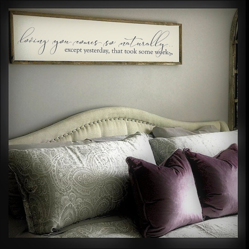 Loving You Comes so Naturally Funny Signs Over the Bed Sign | Etsy