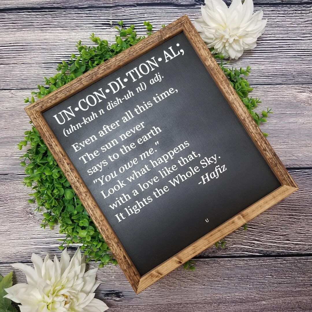 UNCONDITIONAL Sign, Hafiz Quote, Valentines Day Sign, Love Sign ...