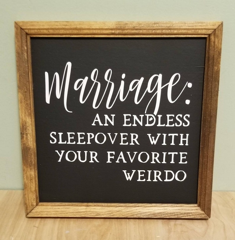 Marriage an Endless Sleepover With Your Favorite Weirdo Sign | Etsy