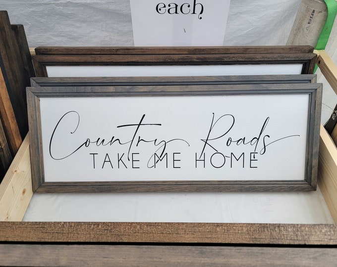 Country Roads Take Me Home Sign, Country Home Decor, Country Roads Sign ...