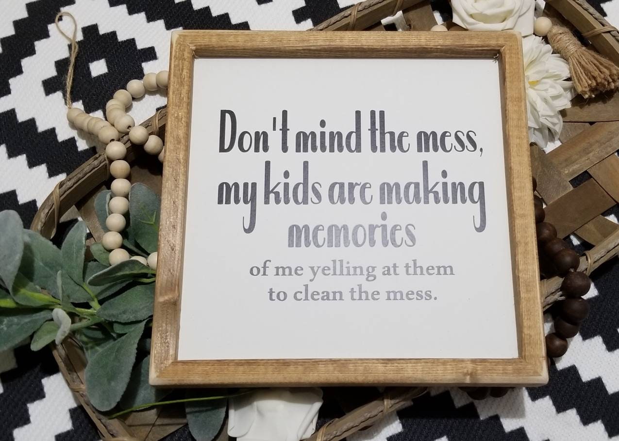 Don't Mind the Mess Sign Playroom Sign Kids Are Making | Etsy