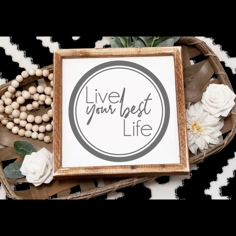 Live Your Best Life Sign Live Your Best Life Wood Sign | Etsy