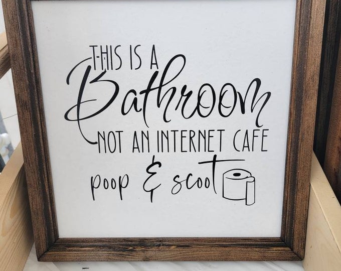 Funny Bathroom Sign, This is a Bathroom Not an Internet Cafe, Signs for ...