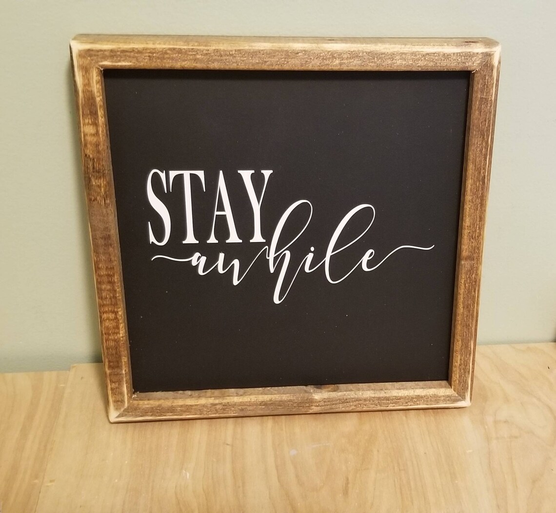 Stay Awhile Sign Stay a While Sign Stay Awhile Wood Sign - Etsy