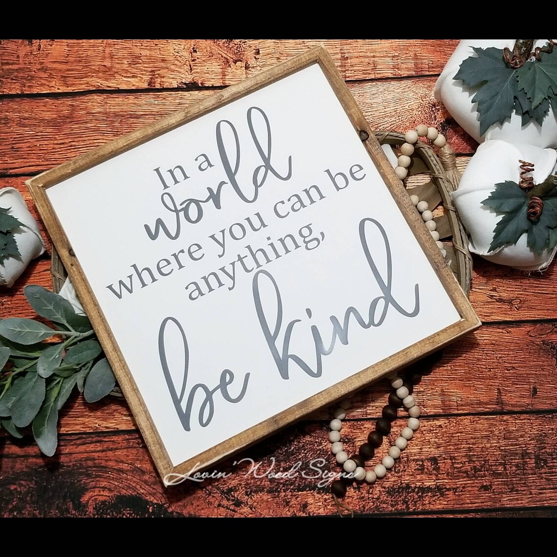 Be Kind in a World Where You Can Be Anything Be Kind Sign | Etsy