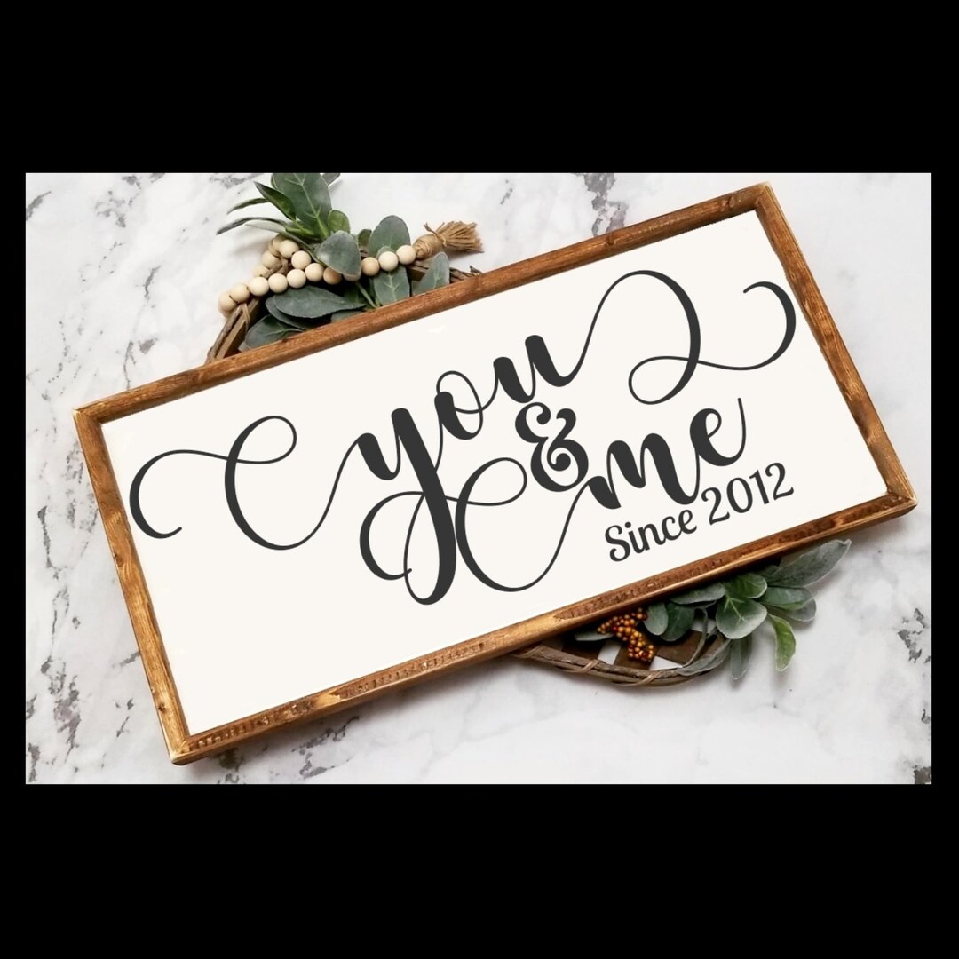 You and Me Sign, You & Me, Established Sign, Important Date Sign, Over ...