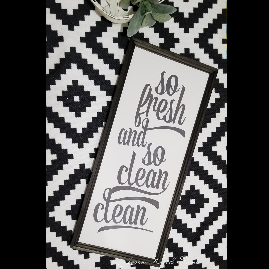 So Fresh and so Clean Clean, Bathroom Sign, Laundry Sign, so Fresh and ...