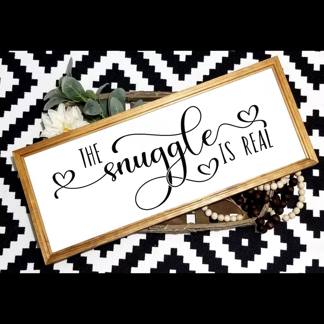 The Snuggle is Real Sign, Master Bedroom Decor, Over the Bed Signs ...