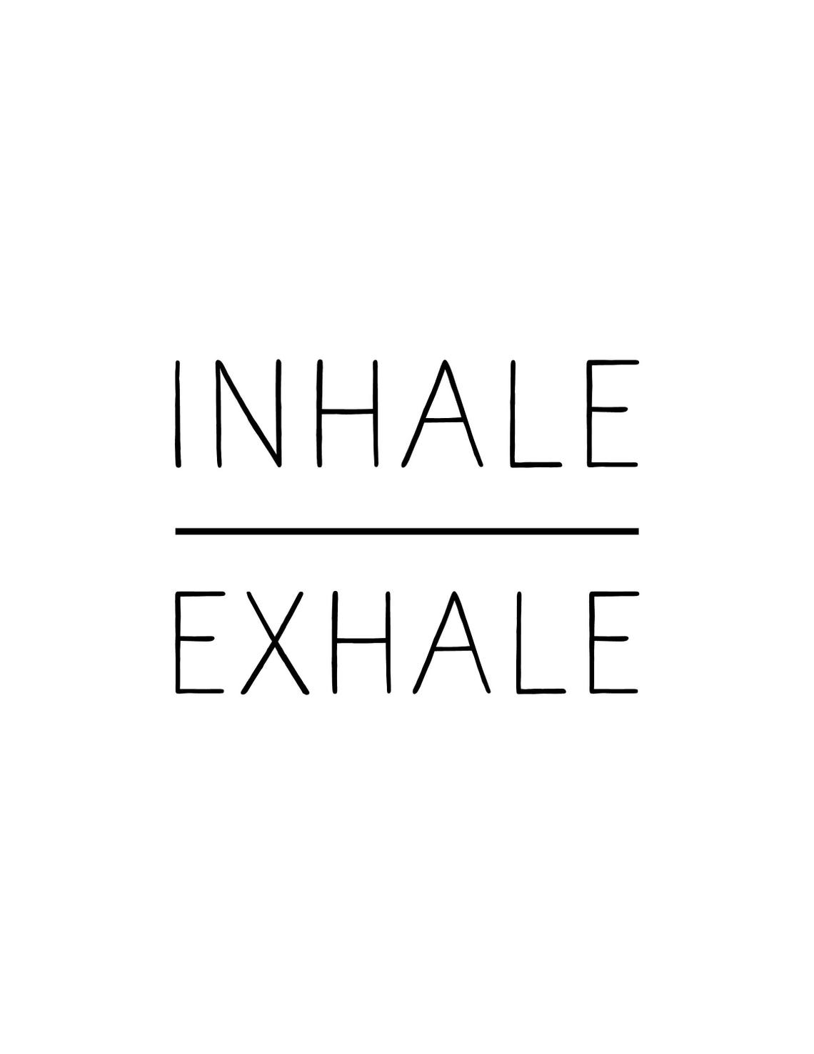 Inhale Exhale Print, 3 Designs for 1, Minimalist, Script, and Color ...