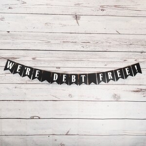Debt Free Banner - We're Debt Free! - Custom Banner, I'm Debt Free ...