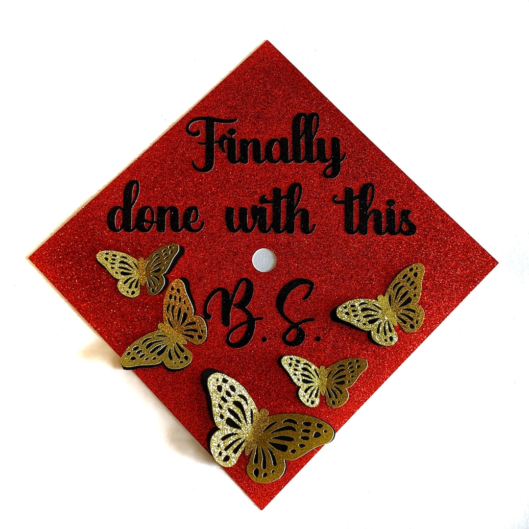 Finally Done With This B.S. - Glitter Graduation Cap Topper With ...