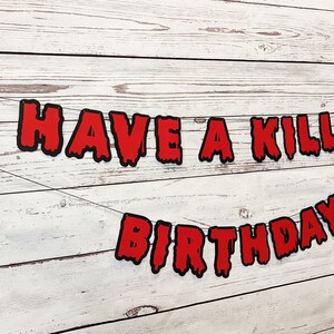 Killer Birthday Banner - Have a Killer Birthday - Spooky Birthday ...
