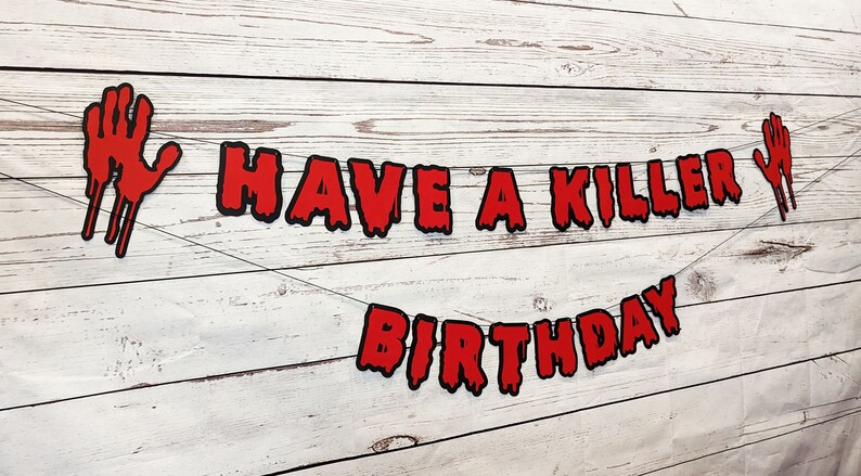 Killer Birthday Banner Have a Killer Birthday Spooky - Etsy