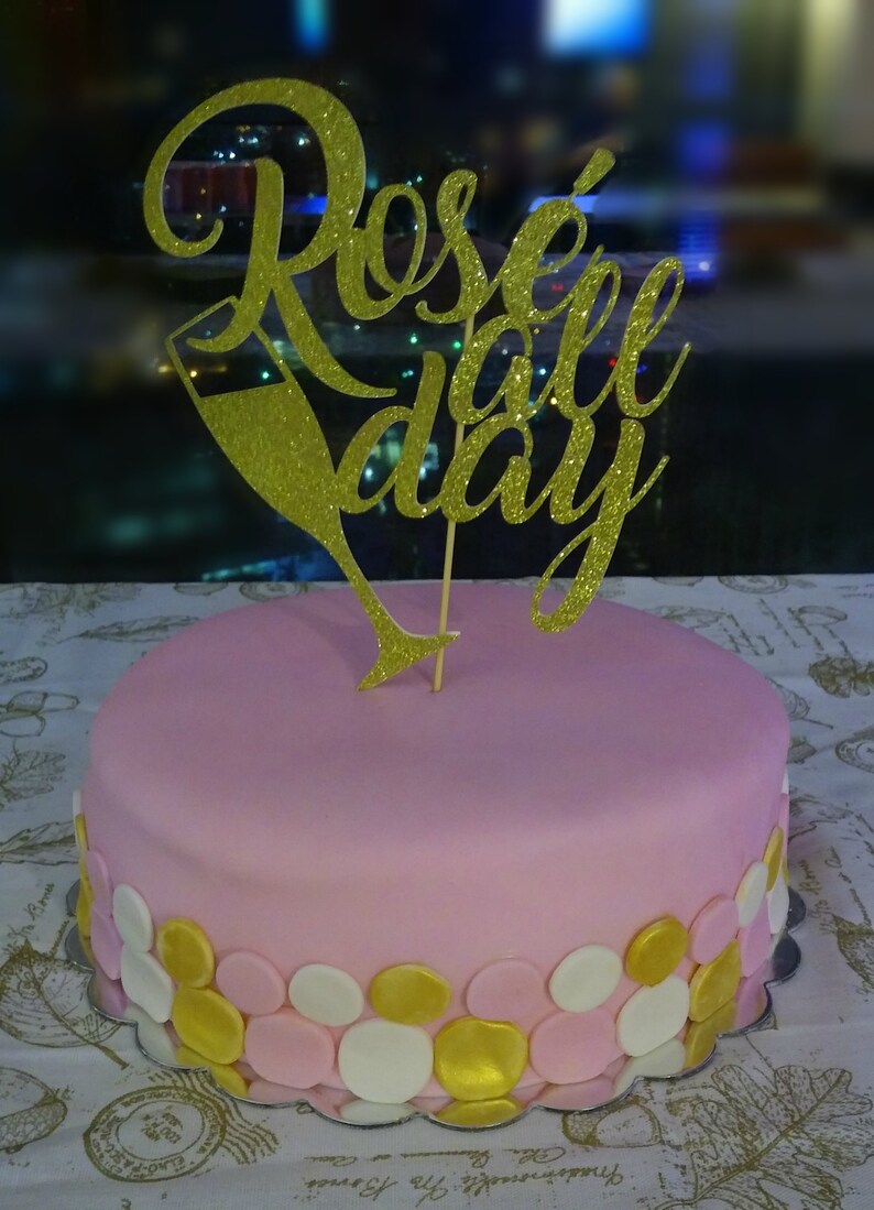 Rosé All Day Cake Topper. Birthday Party, Bridal Shower, Bachelorette ...