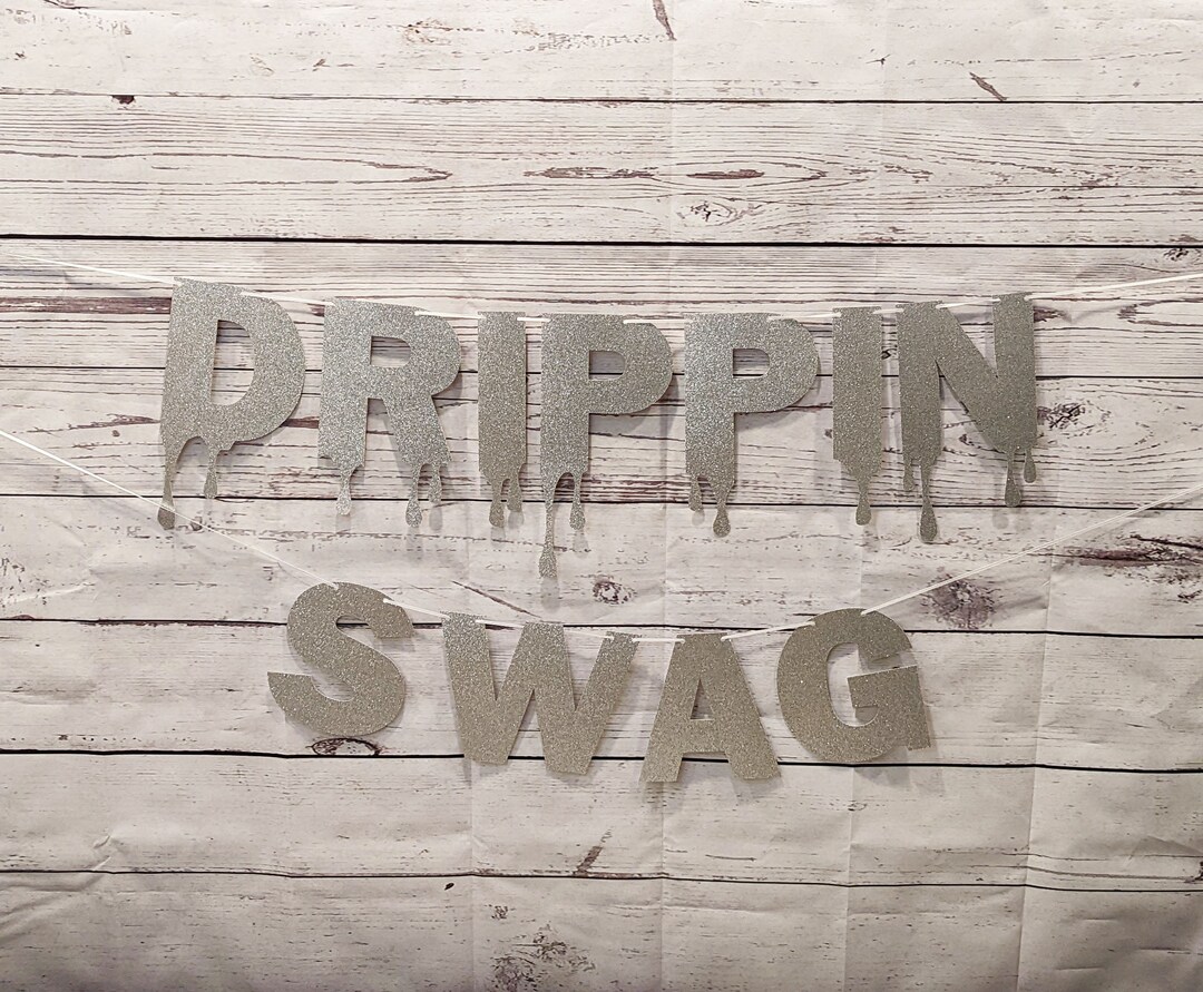 Drippin Swag Birthday Banner, Sixteenth Birthday - 16th Birthday - Etsy ...